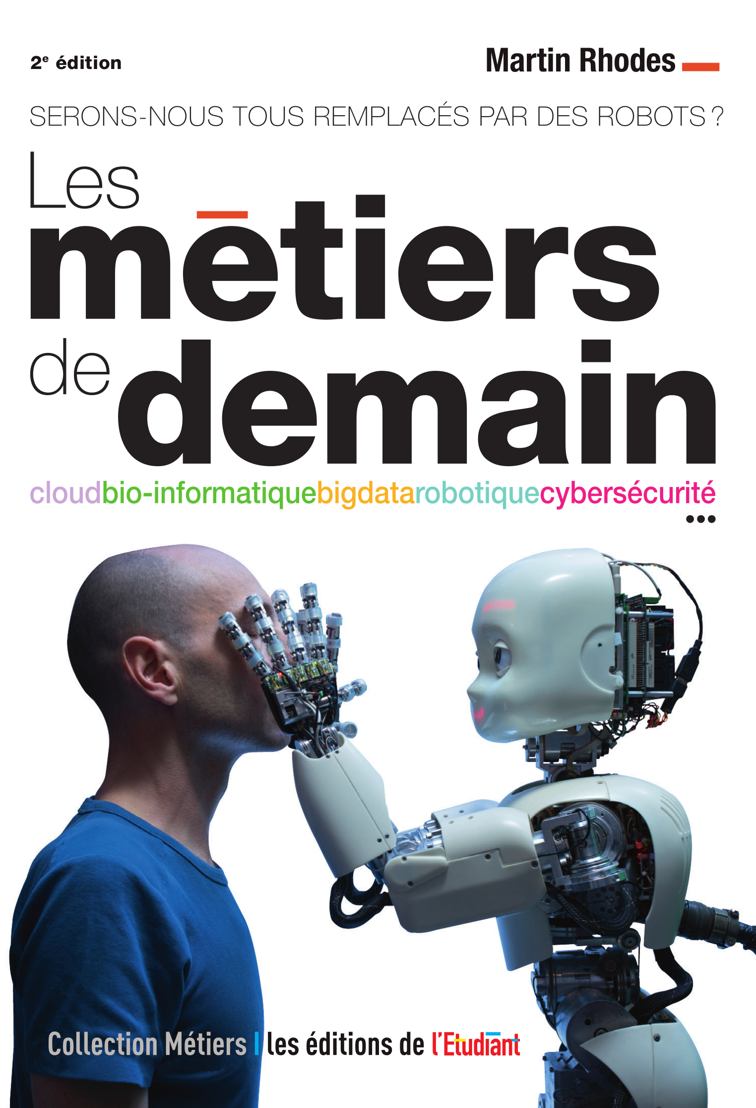 Les Métiers de demain - Serons-nous tous remplacés par des robots ...
