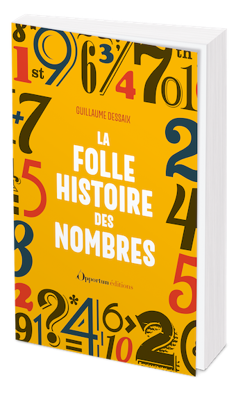 La folle histoire des nombres - - Guillaume Dessaix (EAN13 ...