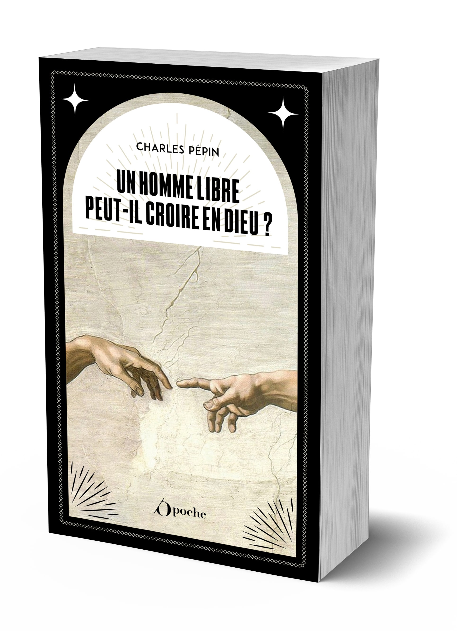 Un homme libre peut-il croire en Dieu ? - - Charles Pépin (EAN13 ...